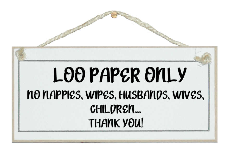 No nappies...husbands, wives, loo paper only sign – Crafty Clara