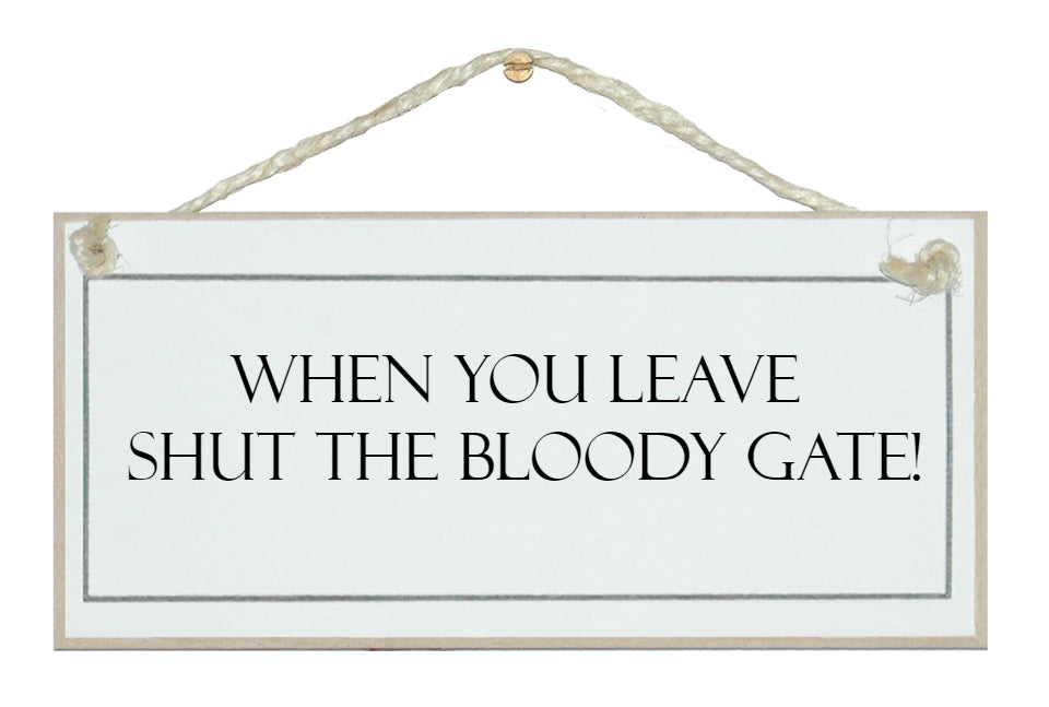 Shut the bloody gate – Crafty Clara