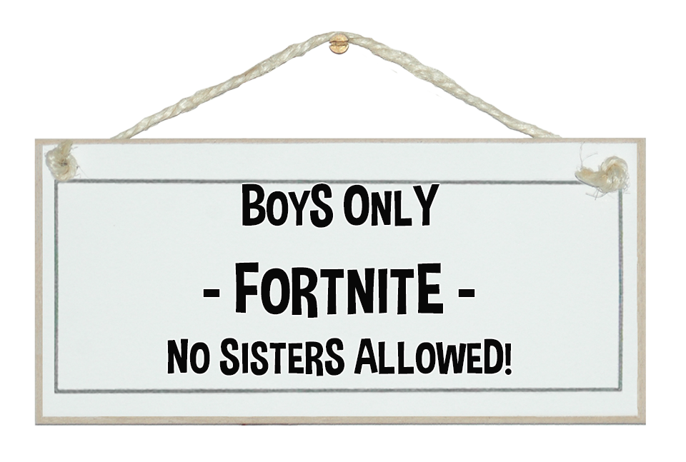 FORTNITE no sisters allowed sign – Crafty Clara