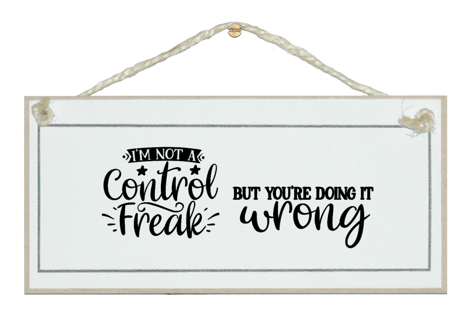 Control Freak sign – Crafty Clara