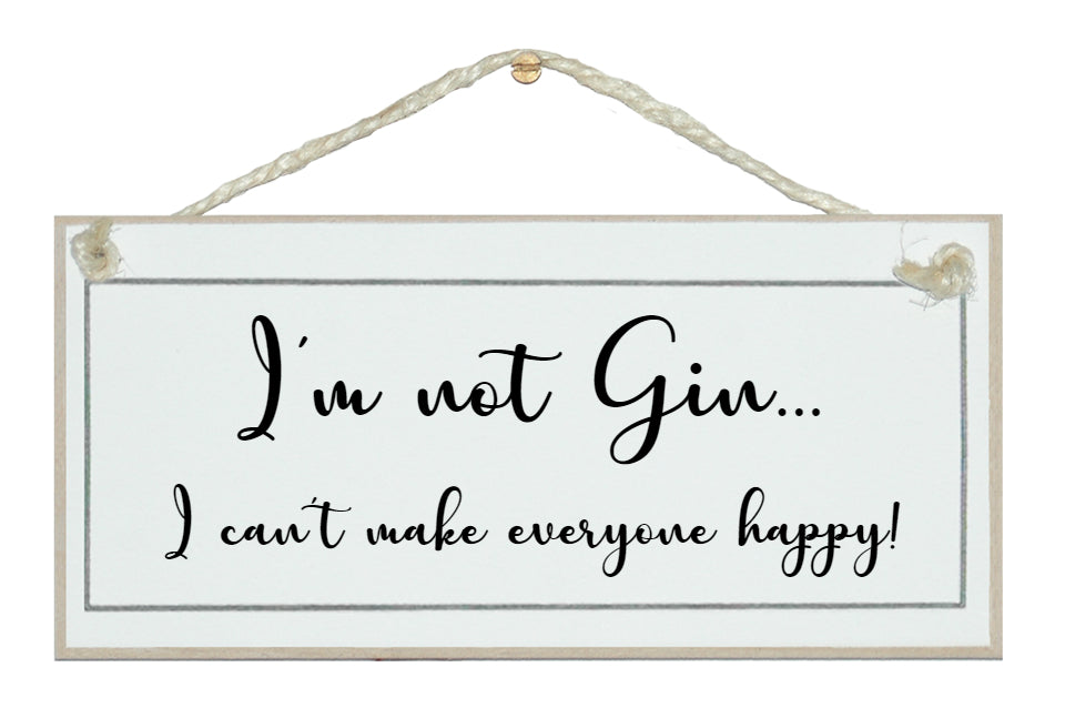 I'm not gin... sign – Crafty Clara