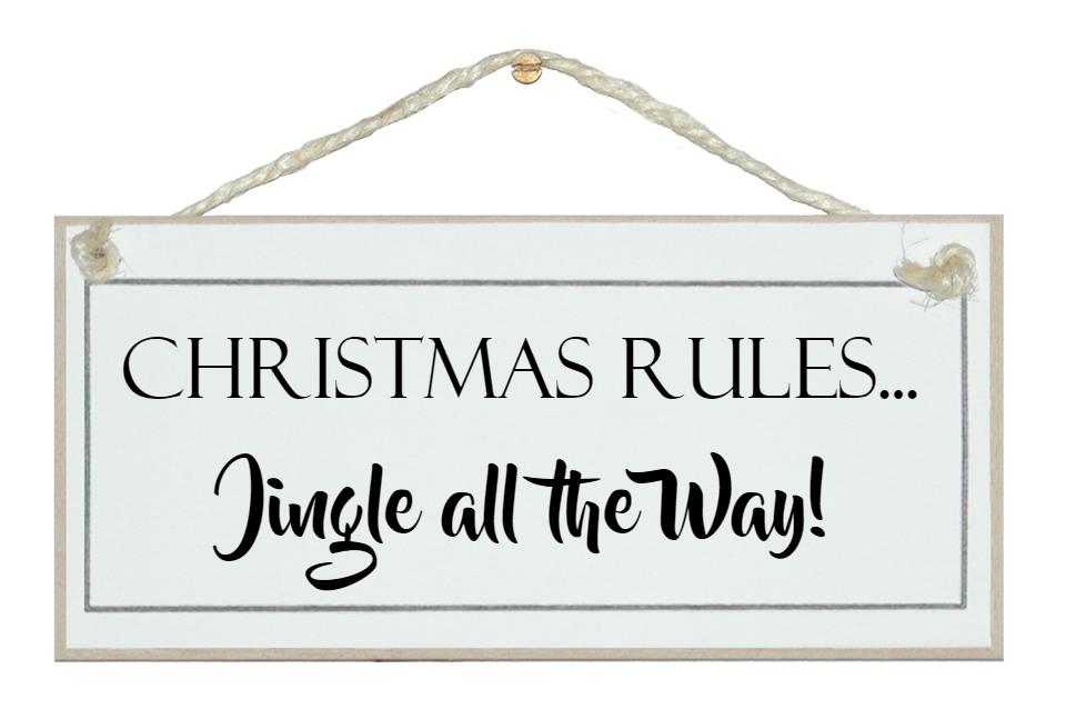 Christmas rules...sign – Crafty Clara