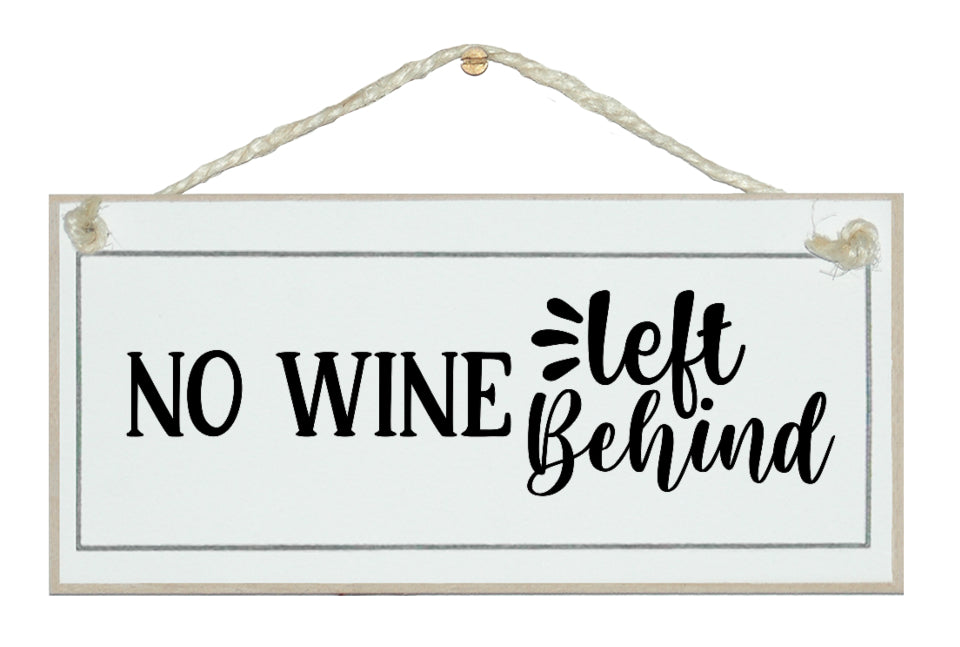 No wine left behind sign – Crafty Clara