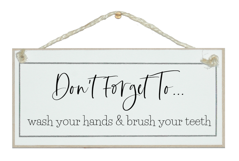 Don't forget...clean your teeth. Sign. – Crafty Clara